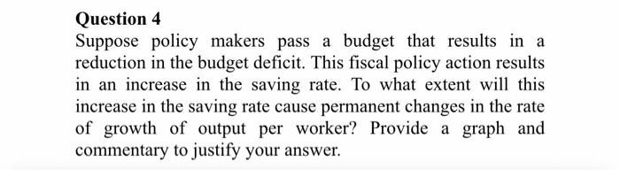 Solved Question 4 Suppose policy makers pass a budget that | Chegg.com