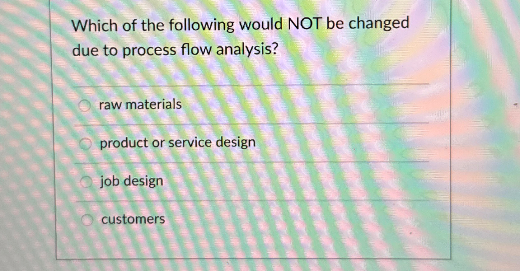 Solved Which of the following would NOT be changed due to | Chegg.com