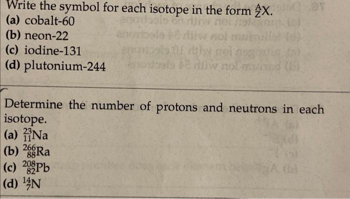 Solved Write the symbol for each isotope in the form ZAX. | Chegg.com