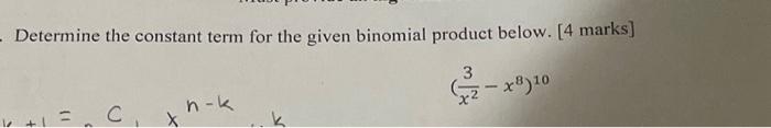 Solved - Determine the constant term for the given binomial | Chegg.com