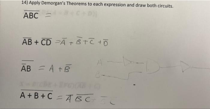 Solved 14) Apply Demorgan's Theorems to each expression and | Chegg.com