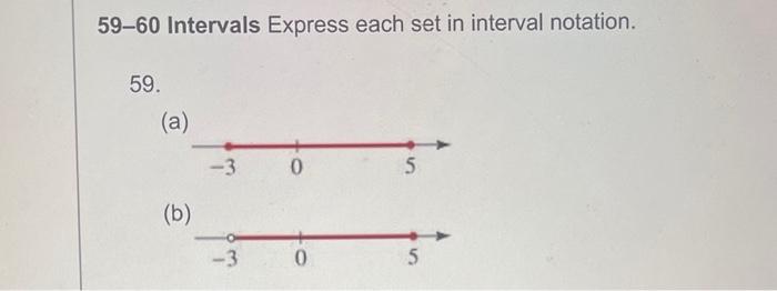 Solved 59-60 Intervals Express each set in interval | Chegg.com