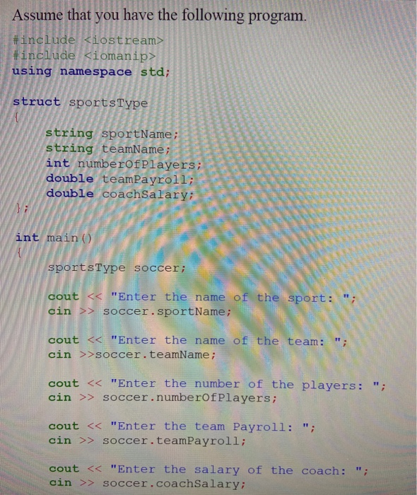 Solved Assume that you have the following program. #include | Chegg.com
