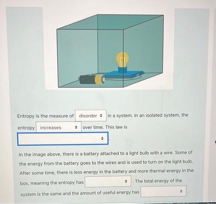 Solved Entropy is the measure of in a system. In an isolated | Chegg.com