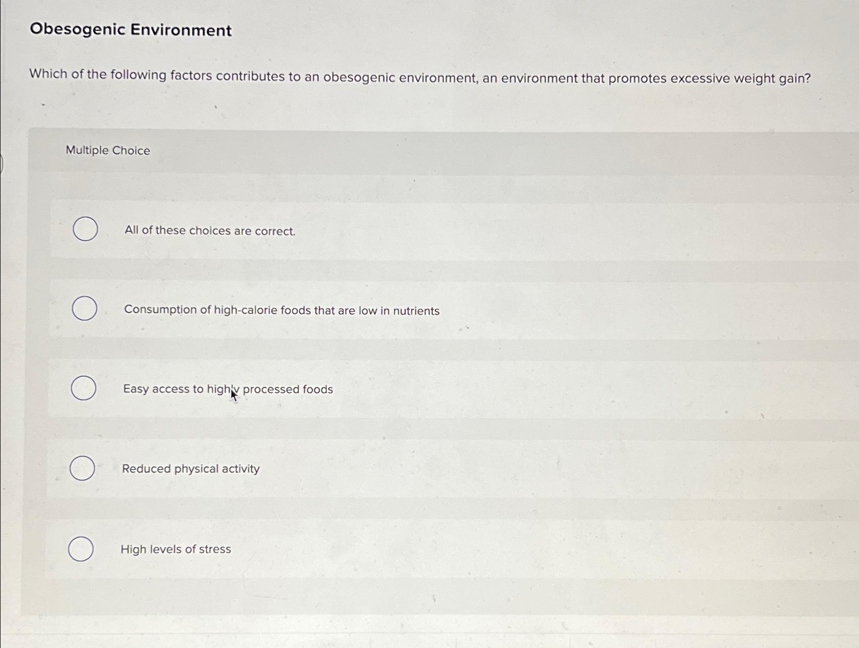 Solved Obesogenic EnvironmentWhich of the following factors | Chegg.com