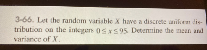 Solved 3-66. Let the random variable X have a discrete | Chegg.com
