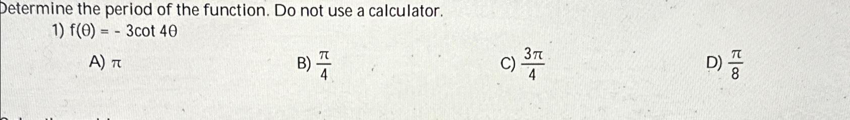 Solved Determine the period of the function. Do not use a | Chegg.com