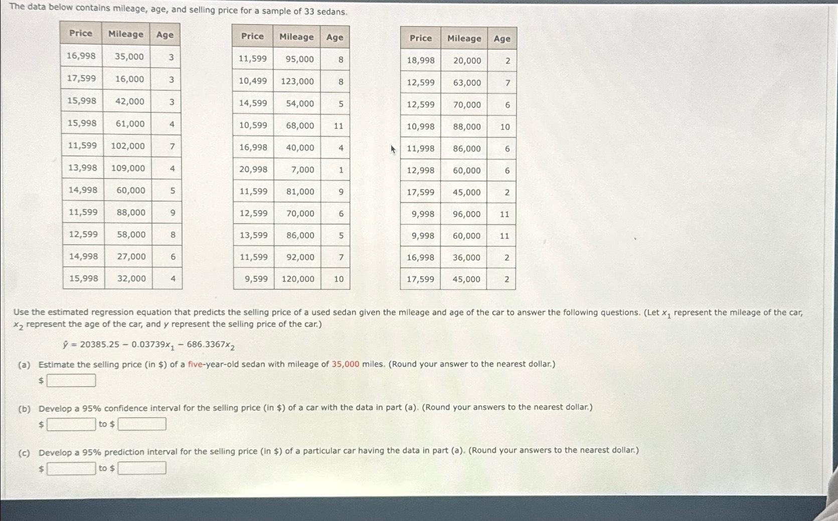 Solved The data below contains mileage, age, and selling | Chegg.com