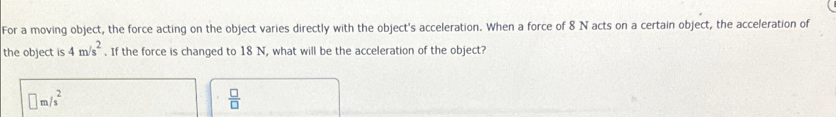 Solved For A Moving Object The Force Acting On The Object