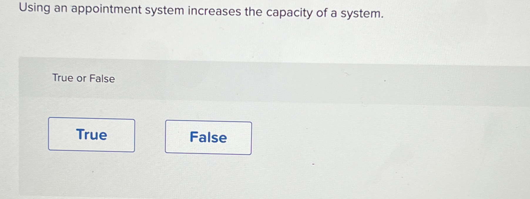 Solved Using an appointment system increases the capacity of | Chegg.com