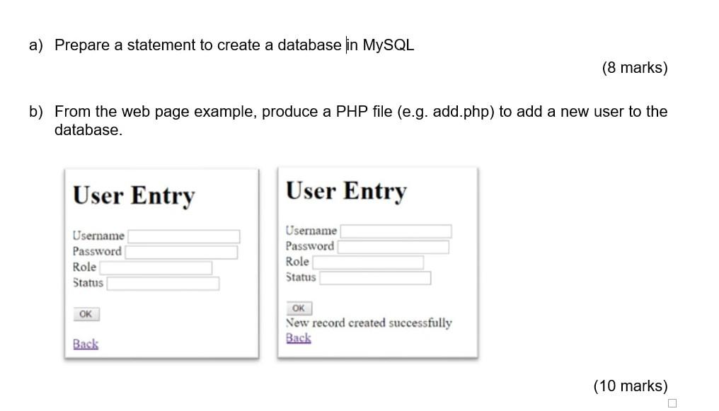 Solved a) Prepare a statement to create a database in MySQL | Chegg.com