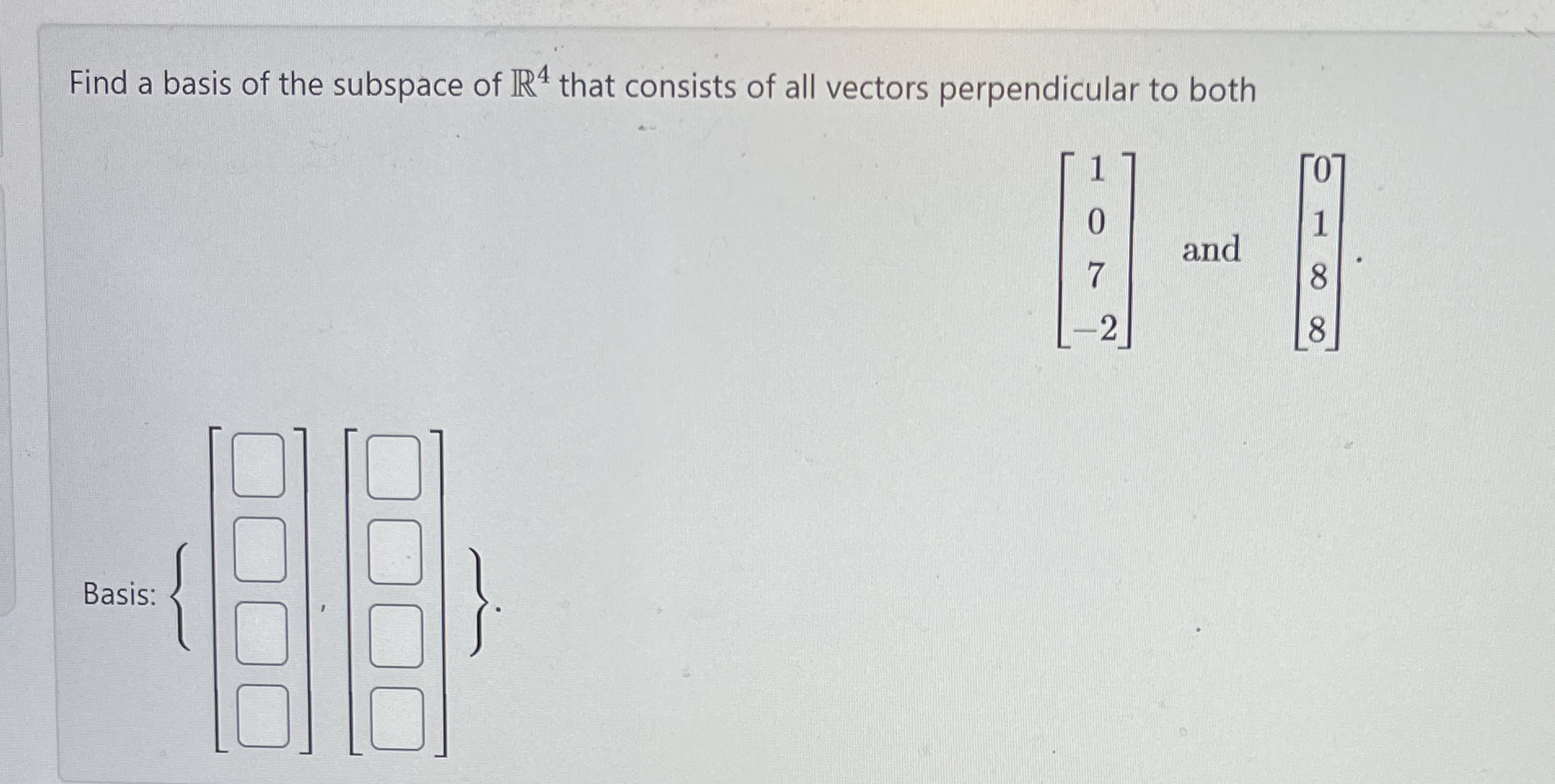 Find a basis of the subspace of R4 ﻿that consists of | Chegg.com