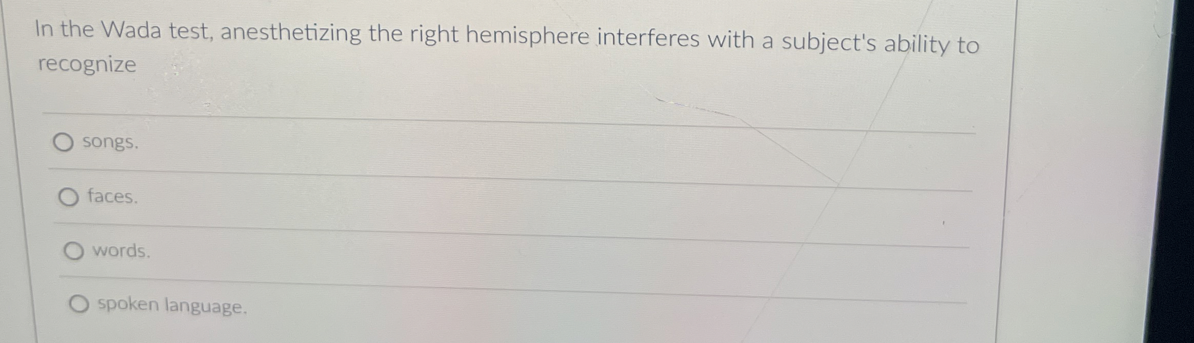 Solved In the Wada test, anesthetizing the right hemisphere | Chegg.com