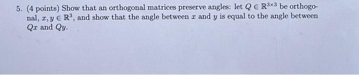 Solved 5. (4 points) Show that an orthogonal matrices | Chegg.com