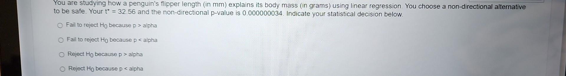 Solved You are studying how a penguin's flipper length (in | Chegg.com