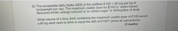32. The acceptable daily intake (ADI) of the additive | Chegg.com
