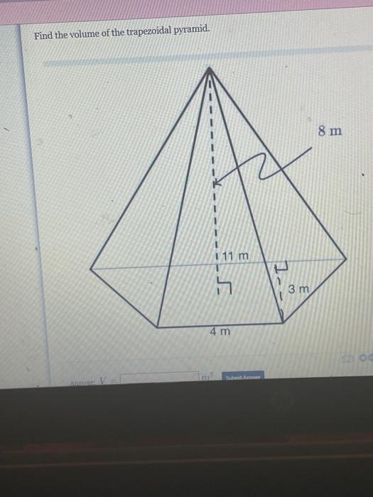 Solved Find the volume of the trapezoidal pyramid. 8 m 111 m | Chegg.com