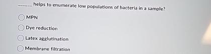 Solved helps to enumerate low populations of bacteria in a | Chegg.com