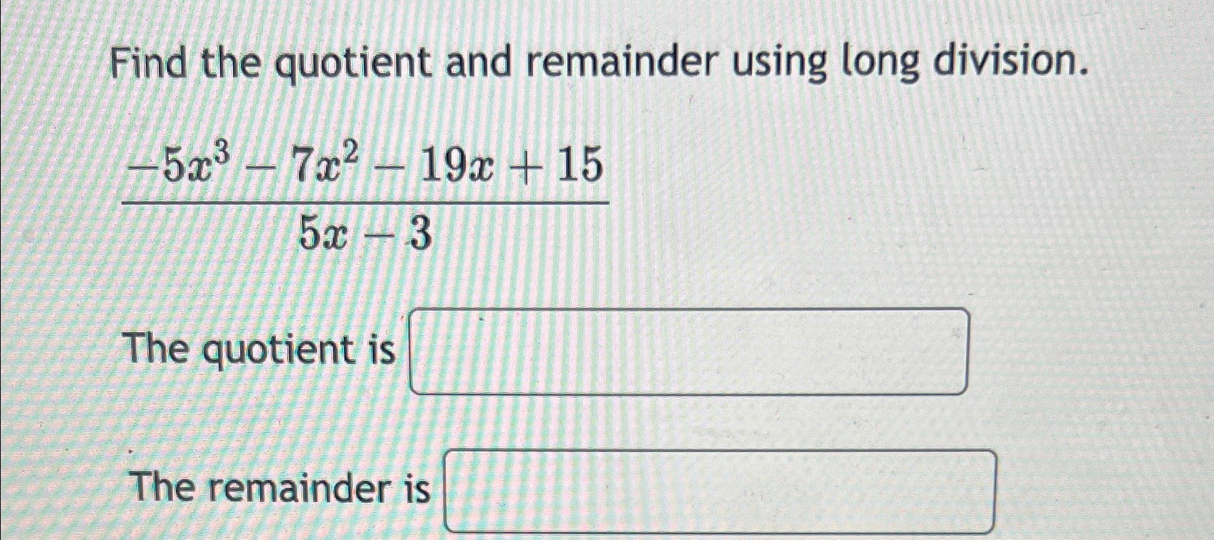 Solved Find the quotient and remainder using long | Chegg.com