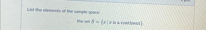 Solved List the elements of the sample space: the set Sa is | Chegg.com
