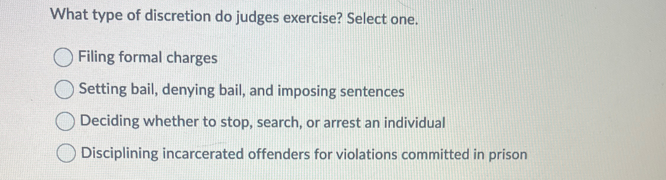 Solved What type of discretion do judges exercise? Select | Chegg.com