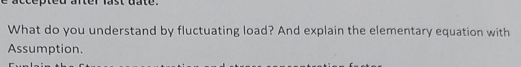 Solved What do you understand by fluctuating load? And | Chegg.com