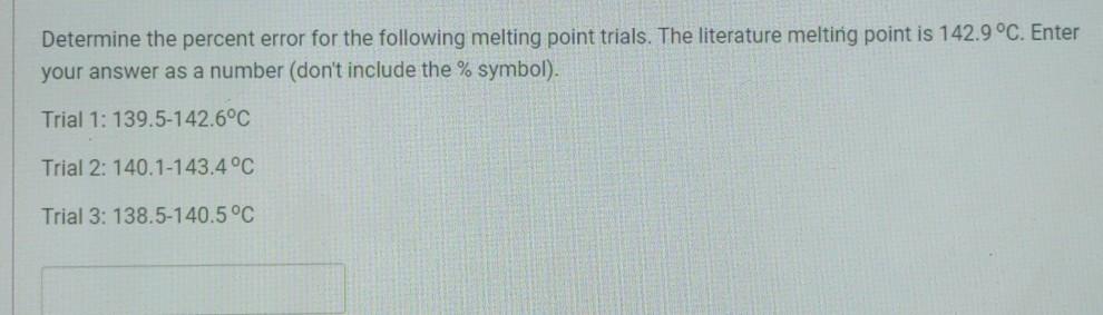 Solved Determine the percent error for the following melting | Chegg.com