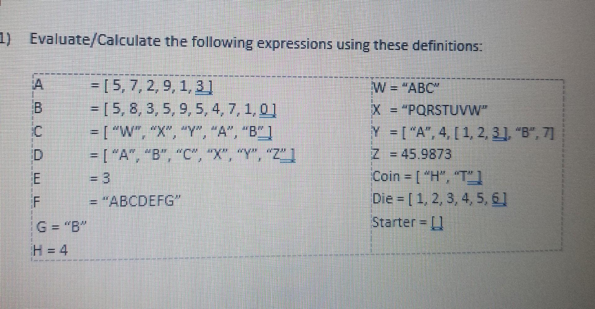 Solved 1) Evaluate/Calculate the following expressions using | Chegg.com