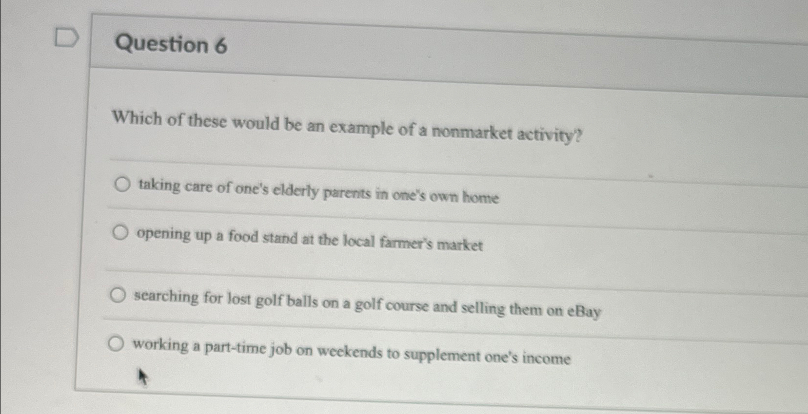Solved Question 6Which of these would be an example of a | Chegg.com