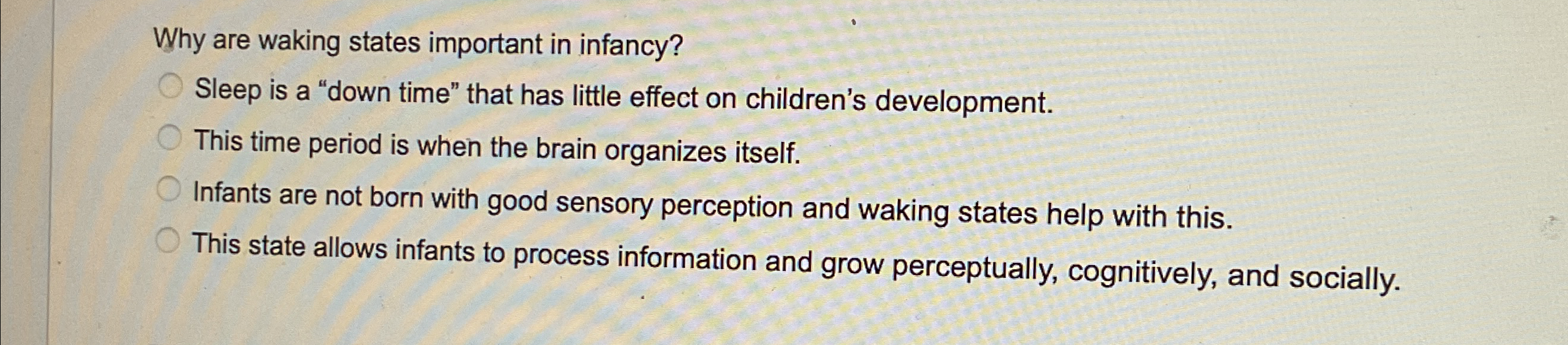Solved Why are waking states important in infancy?Sleep is a | Chegg.com