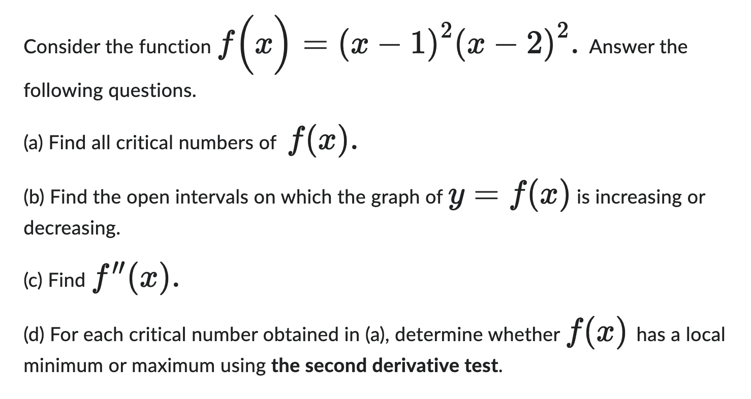 Solved Consider the function f(x)=(x-1)2(x-2)2. ﻿Answer | Chegg.com