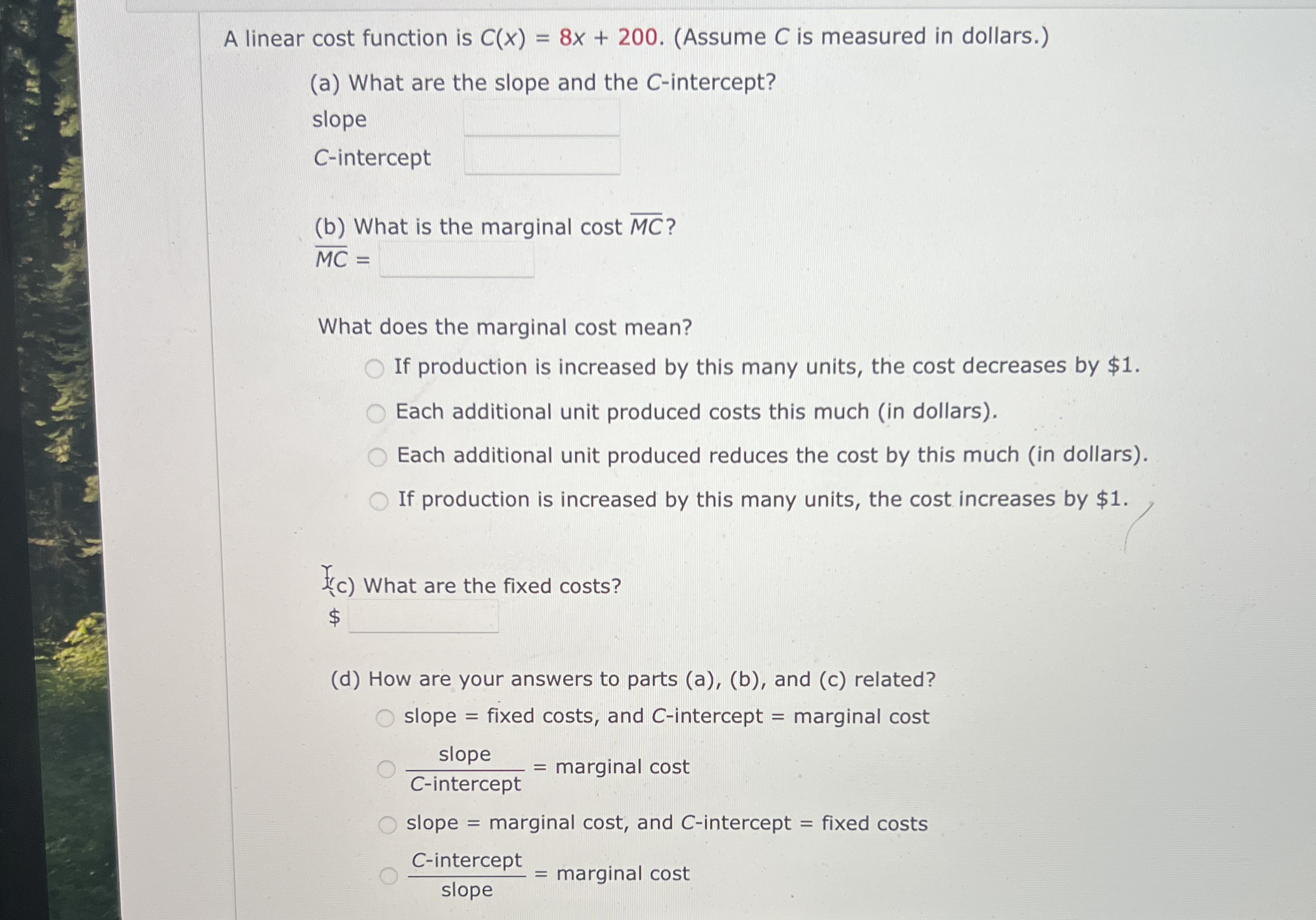 Solved A linear cost function is C(x)=8x+200. (Assume C ﻿is | Chegg.com