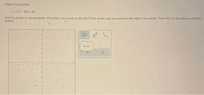 Solved Graph the parabola. y=3x2−24x+42 Plot five points on | Chegg.com