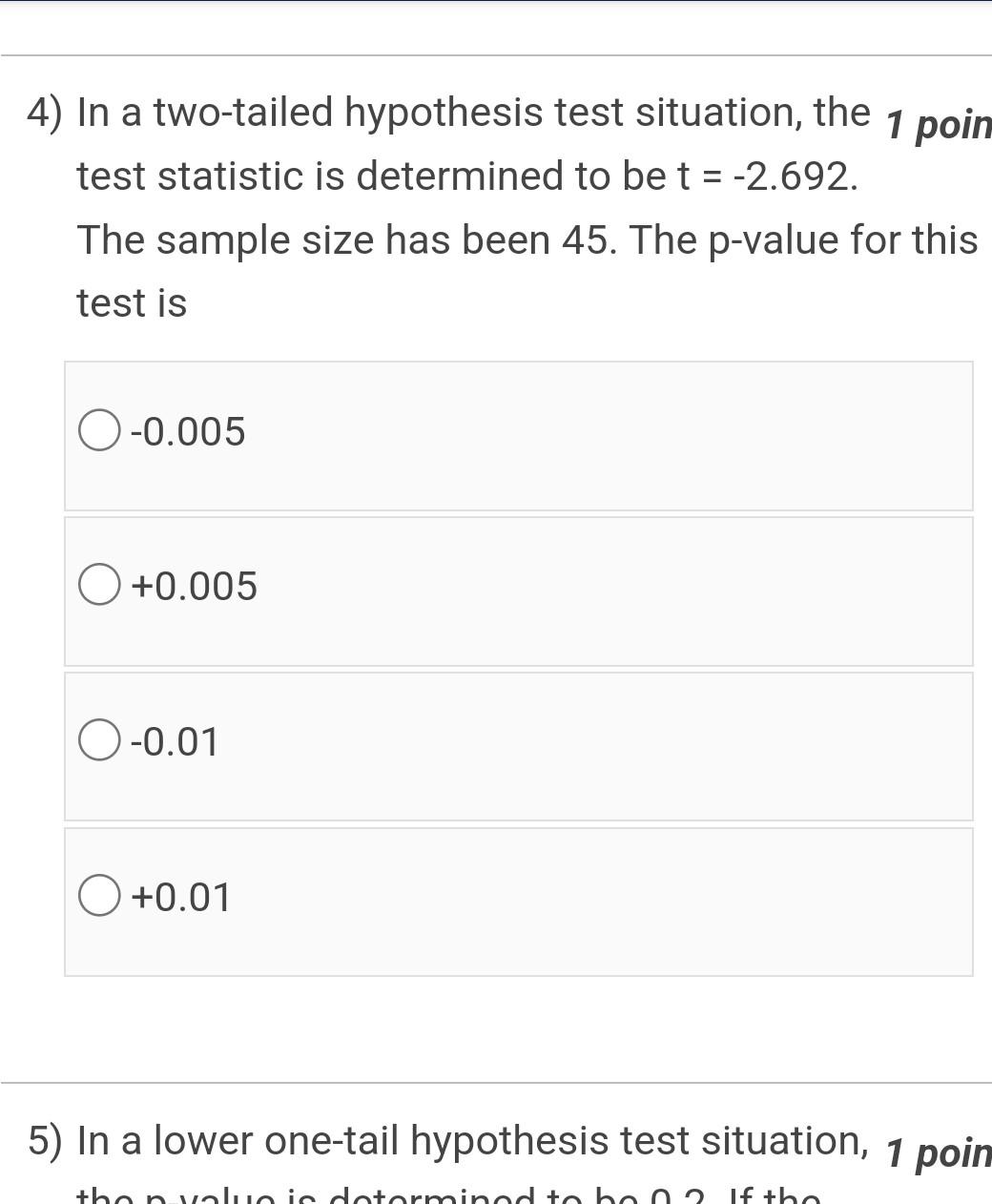 Solved 4) In a two-tailed hypothesis test situation, the 1 | Chegg.com