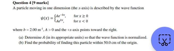 Solved Question 4 [9 ﻿marks]A particle moving in one | Chegg.com