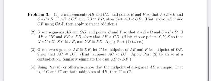 Solved Problem 3. (1) Given segments AB and CD, and points E | Chegg.com