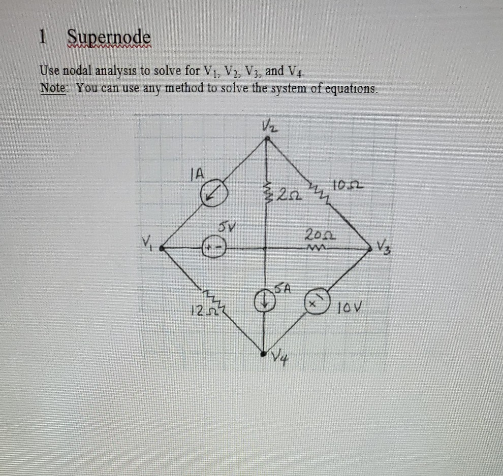 Solved 1 Supernode Use nodal analysis to solve for V1, V2, | Chegg.com Solved 1 Supernode Use nodal analysis to solve for V1, V2, | Chegg.com
