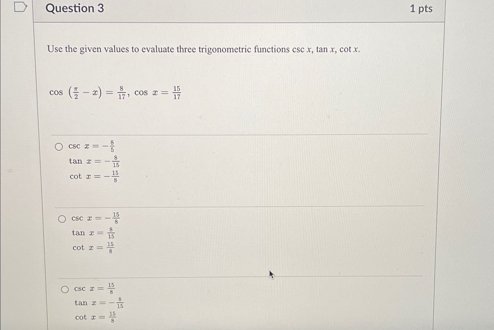 Solved Question 31ptsUse the given values to evaluate three | Chegg.com