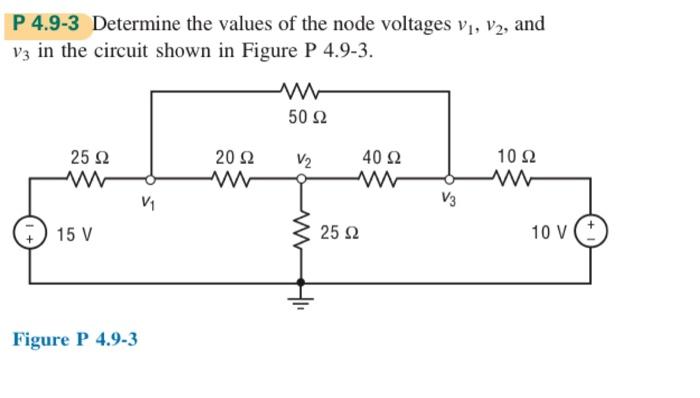 Solved P 4.9-3 Determine the values of the node voltages | Chegg.com