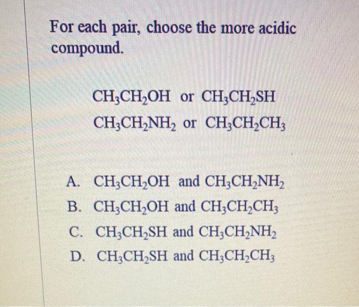 Solved For each pair, choose the more acidic compound | Chegg.com