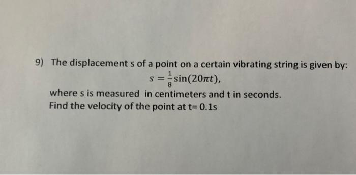 Solved 9) The displacement s of a point on a certain | Chegg.com