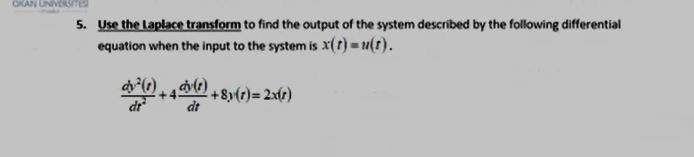 Solved Use the Laplace transform to find the output of the | Chegg.com