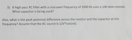 Solved A high pass RC ﻿filter with a crossover frequency of | Chegg.com