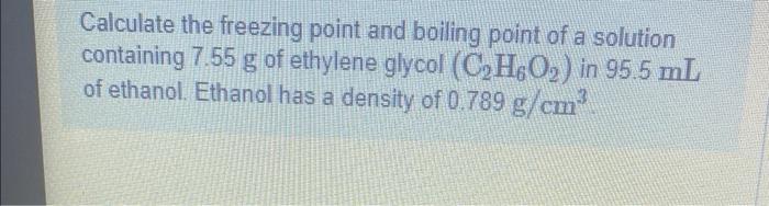 Solved Calculate the freezing point and boiling point of a | Chegg.com