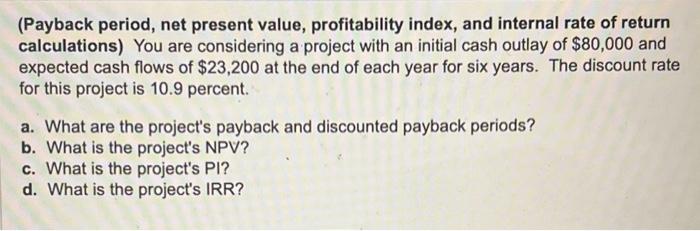 Solved (Payback period, net present value, profitability | Chegg.com