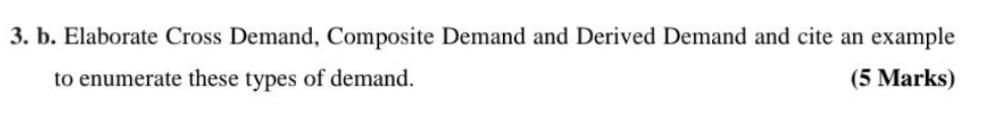 Solved 3. b. Elaborate Cross Demand, Composite Demand and | Chegg.com