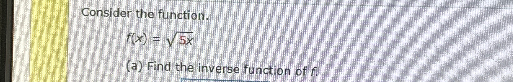 Solved Consider the function.f(x)=5x2(a) ﻿Find the inverse | Chegg.com