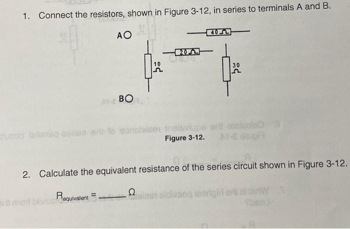 Solved 1. Connect the resistors, shown in Figure 3-12, in | Chegg.com