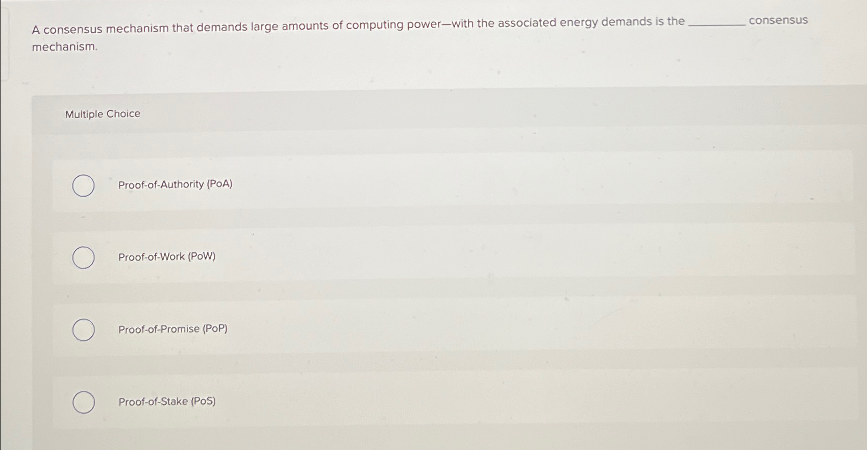Solved A consensus mechanism that demands large amounts of | Chegg.com