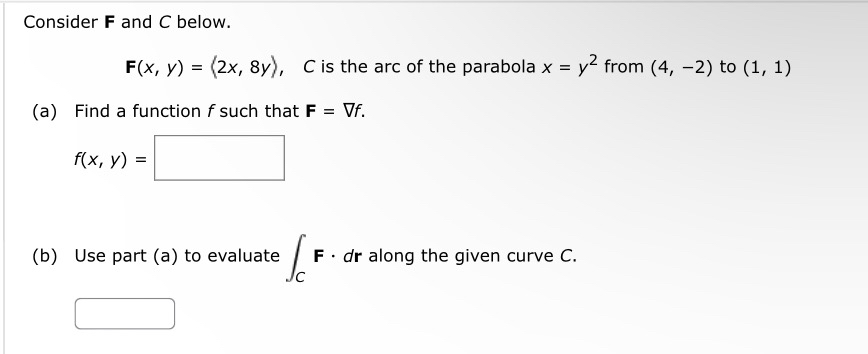 Solved Consider F ﻿and C ﻿below.F(x,y)=(:2x,8y:),C ﻿is the | Chegg.com